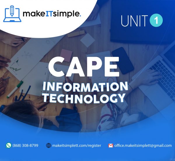 CAPE Information Technology Unit 1 – makeITsimpleTT Online Store